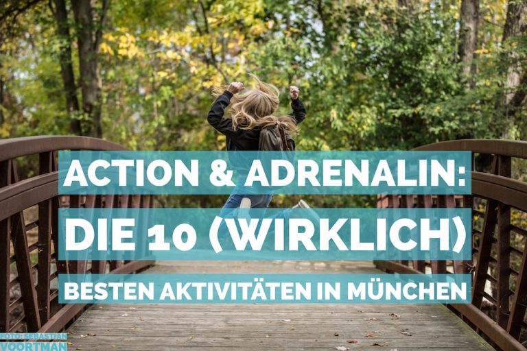 Action & Adrenalin: die 10 (wirklich) besten Aktivitäten in München - MUCBOOK