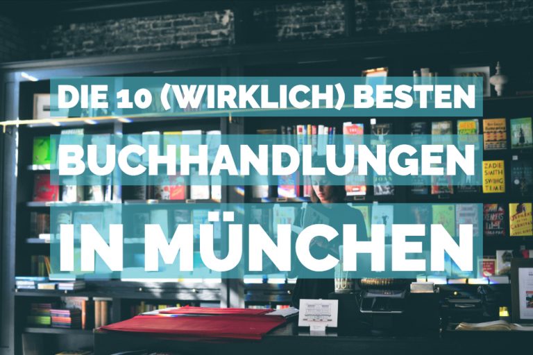 Die 10 (wirklich) besten Buchhandlungen in München - MUCBOOK