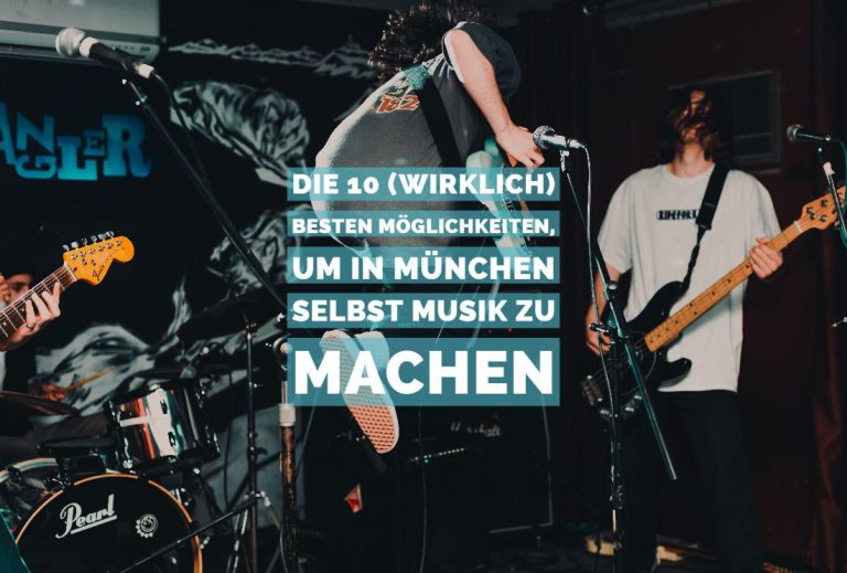 Die 10 (wirklich) besten Möglichkeiten, um in München selbst Musik zu machen - MUCBOOK