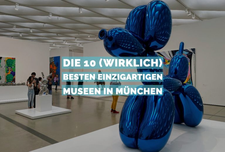 Die 10 (wirklich) besten einzigartigen Museen in München - MUCBOOK